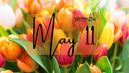 On This Day - May 11, 2026 - National Day Calendar