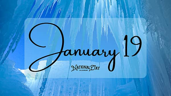 On This Day - January 19, 2026 - National Day Calendar