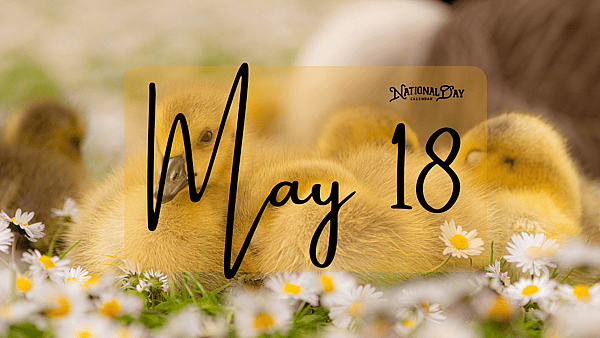 On This Day - May 18, 2026 - National Day Calendar