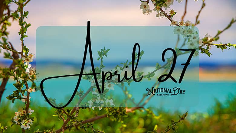 On This Day - April 27, 2026 - National Day Calendar