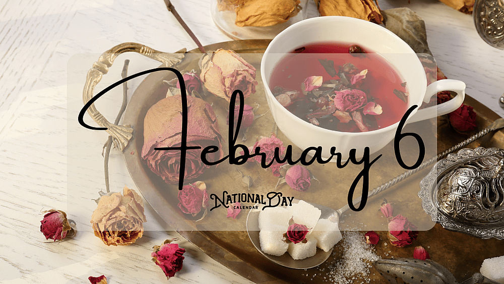 Birthdays & Historical Events – February 6 - National Day Calendar