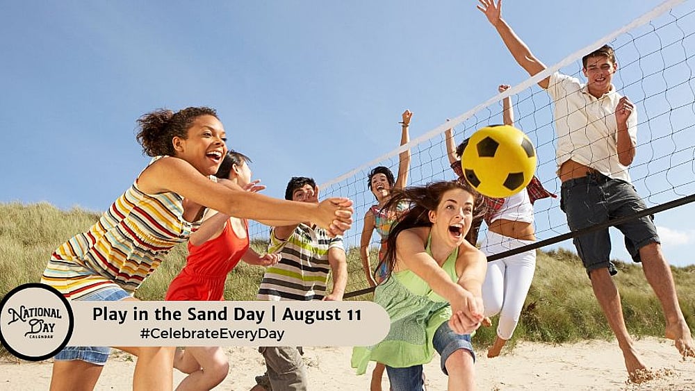 PLAY IN THE SAND DAY - August 11, 2026 - National Day Calendar