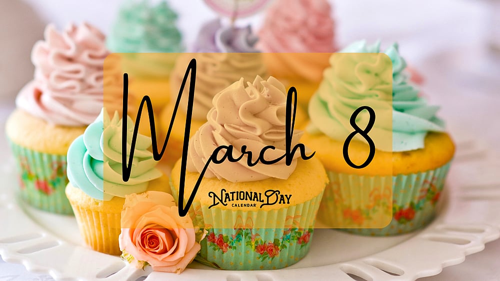 MARCH 8 | Birthdays and Events - National Day Calendar