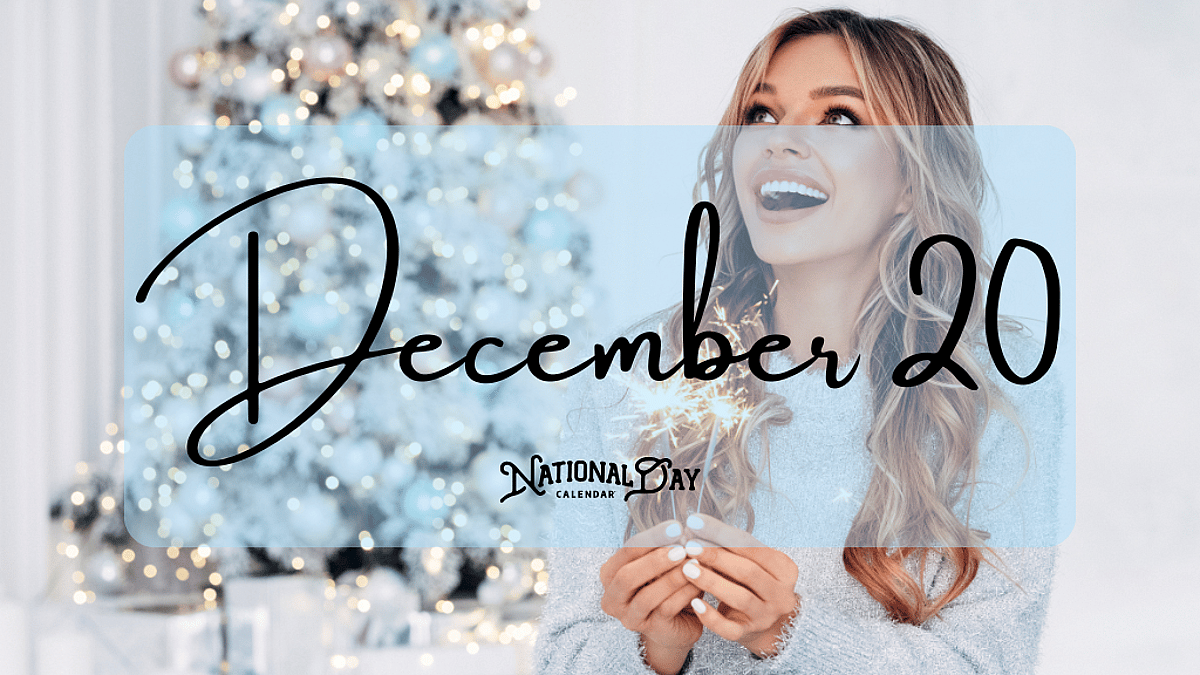 Birthdays & Historical Events – December 20 - National Day Calendar