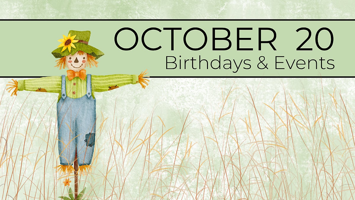 OCTOBER 20 | Birthdays and Events - October 20, 2026 - National Day ...
