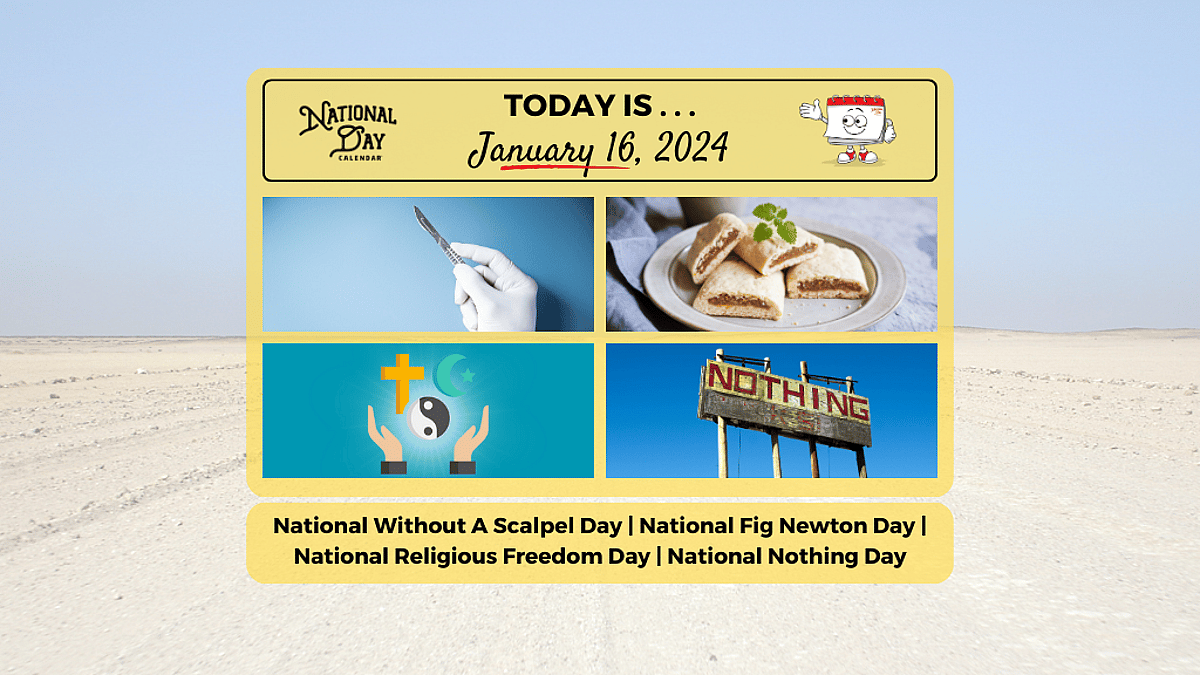 JANUARY 16, 2024 | NATIONAL NOTHING DAY | NATIONAL WITHOUT A SCALPEL ...
