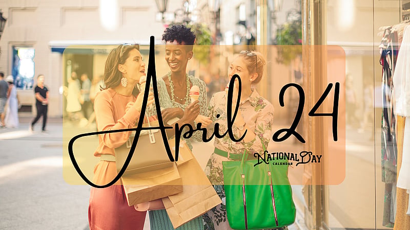 BIRTHDAYS AND EVENTS - April 24, 2026 - National Day Calendar