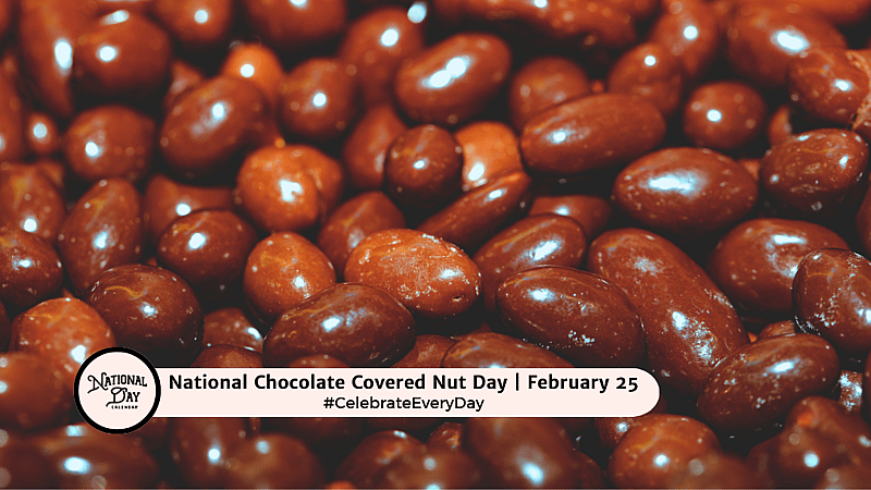 NATIONAL CHOCOLATE COVERED NUT DAY - February 25, 2026 - National Day ...