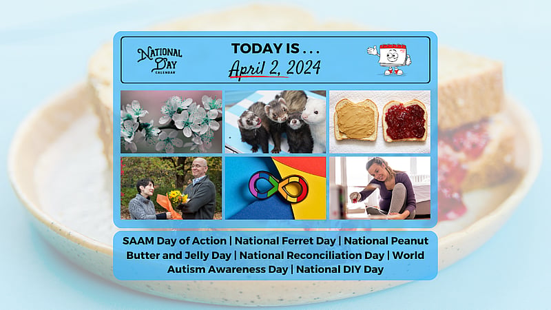 APRIL 2, 2024 | NATIONAL PEANUT BUTTER AND JELLY DAY | NATIONAL ...
