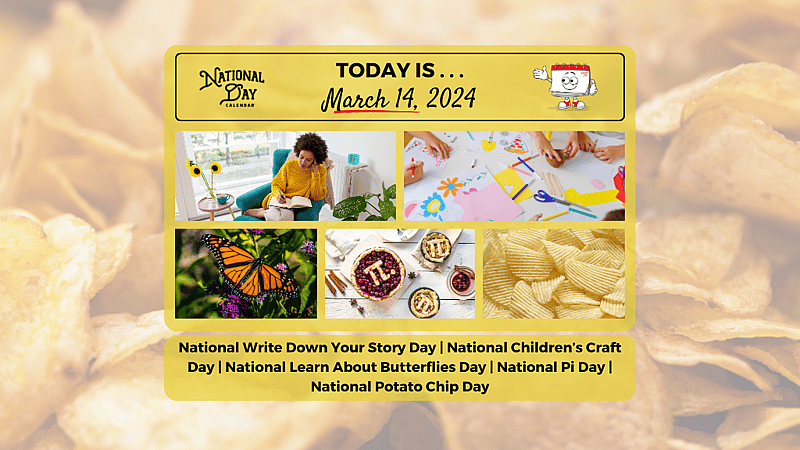 MARCH 14, 2024 | NATIONAL PI DAY | NATIONAL WRITE YOUR STORY DAY ...
