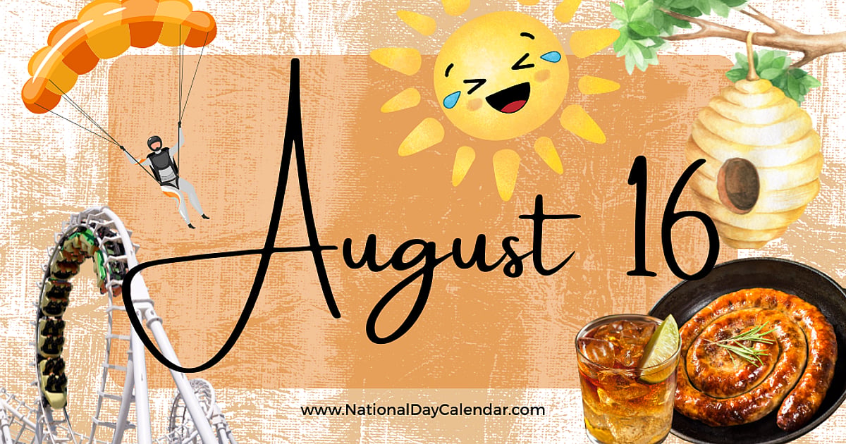 AUGUST 16 | Birthdays and Events - August 16, 2026 - National Day Calendar