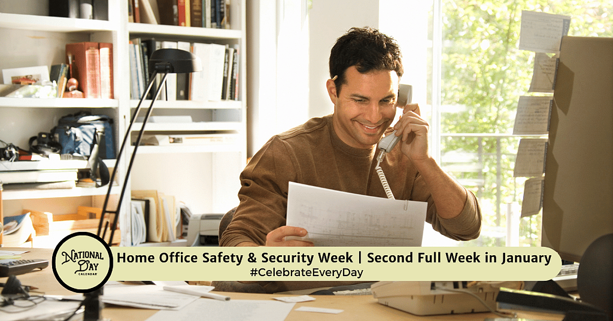HOME OFFICE SAFETY AND SECURITY WEEK - January 2, 2026 - National Day ...