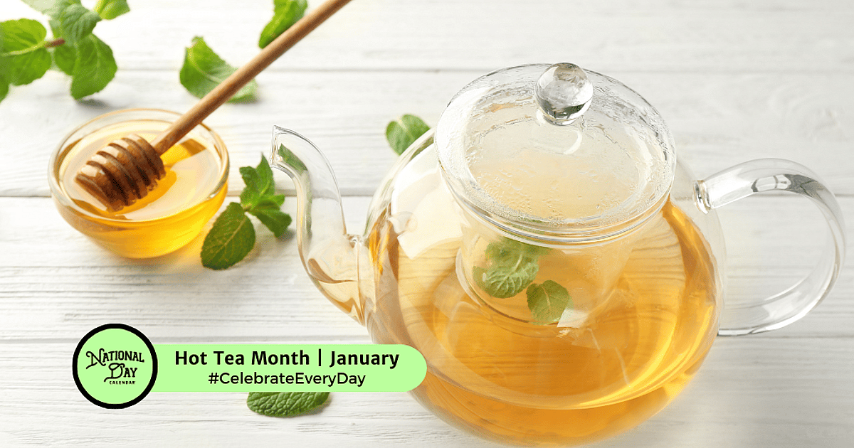 NATIONAL HOT TEA MONTH - January 1, 2027 - National Day Calendar