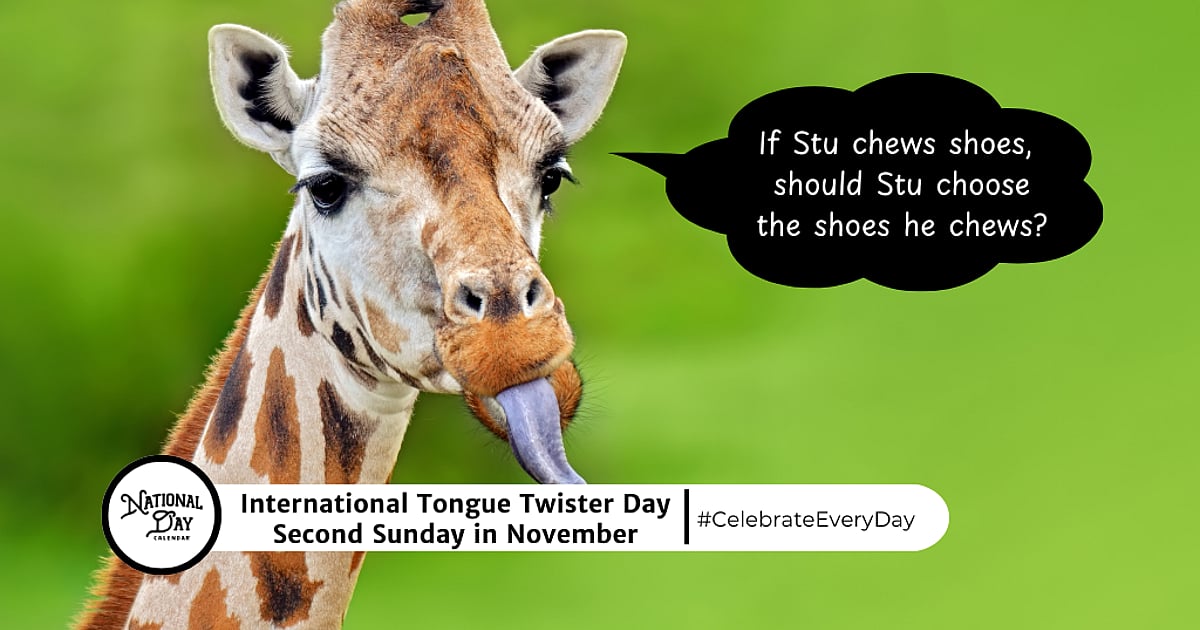 INTERNATIONAL TONGUE TWISTER DAY - November 8, 2026 - National Day Calendar