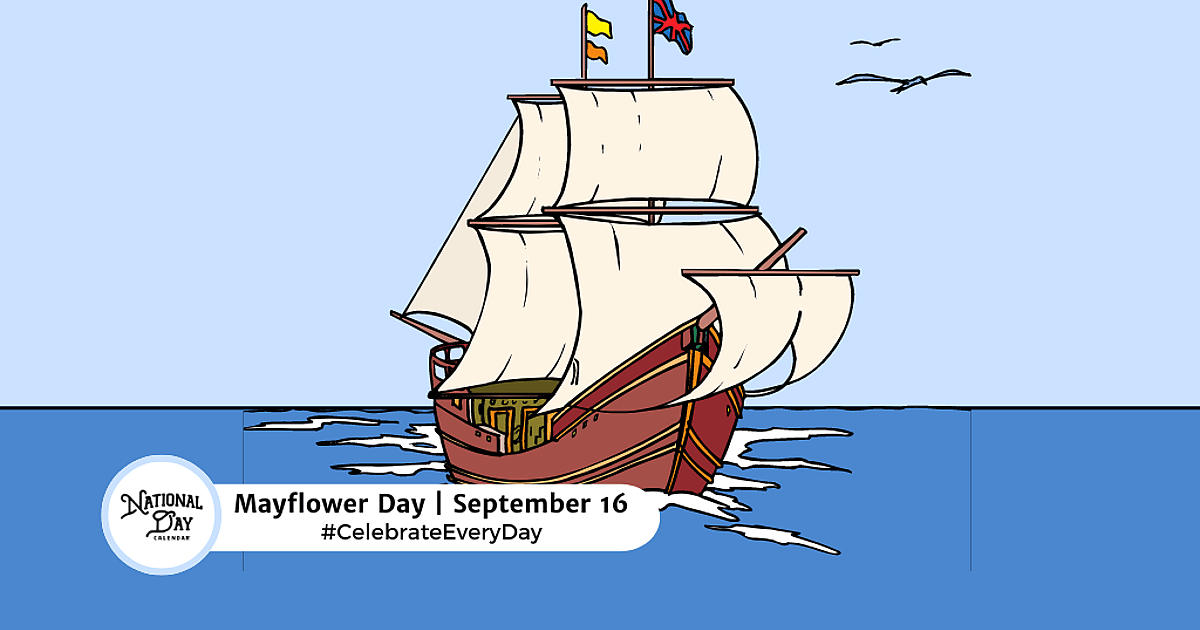 MAYFLOWER DAY - September 16, 2026 - National Day Calendar