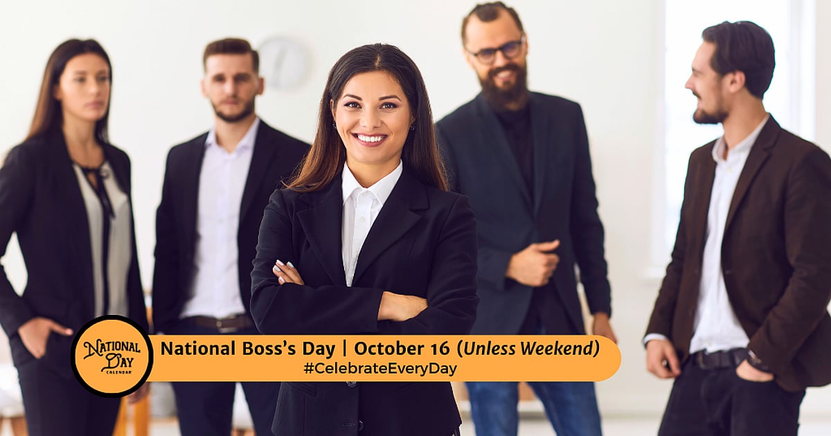 NATIONAL BOSS’S DAY - October 16, 2026 - National Day Calendar