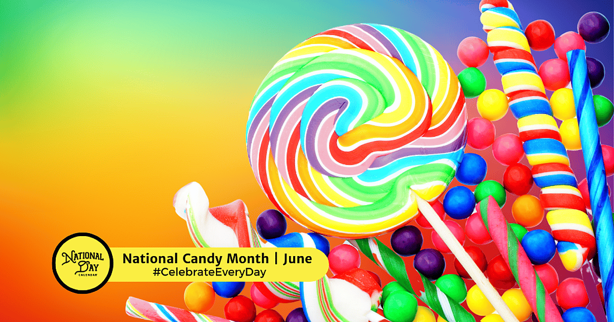NATIONAL CANDY MONTH - June 1, 2026 - National Day Calendar