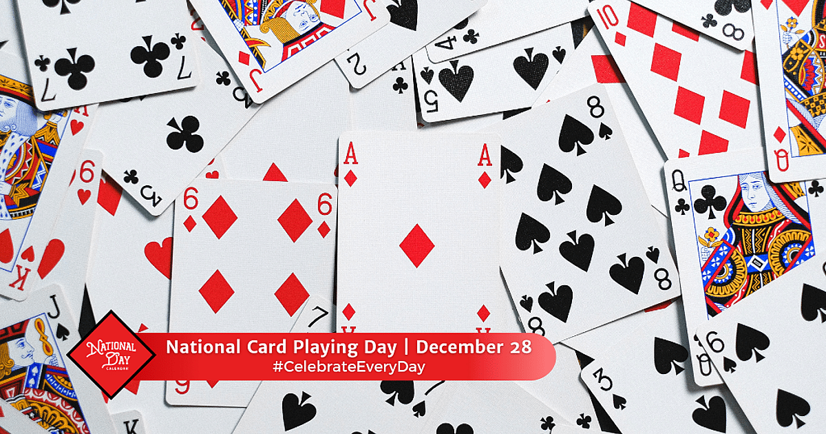 NATIONAL CARD PLAYING DAY - December 28, 2026 - National Day Calendar
