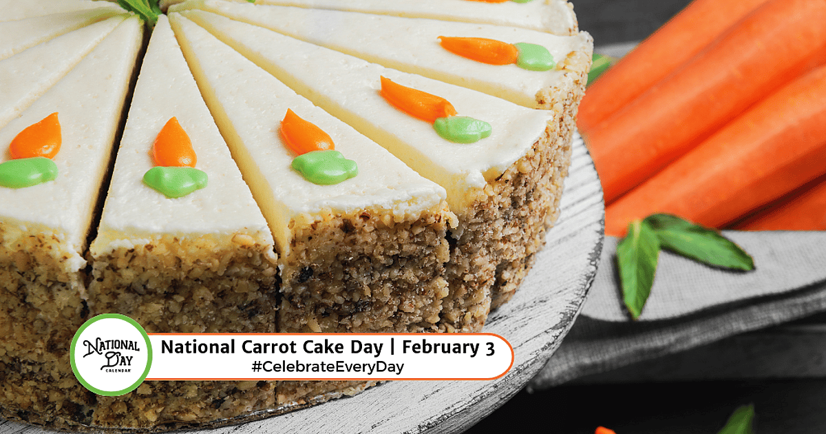 NATIONAL CARROT CAKE DAY - February 3, 2026 - National Day Calendar