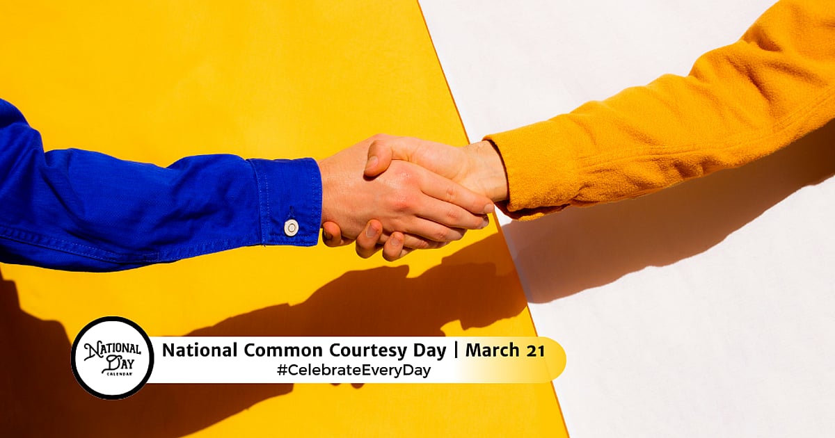 NATIONAL COMMON COURTESY DAY - March 21, 2026 - National Day Calendar