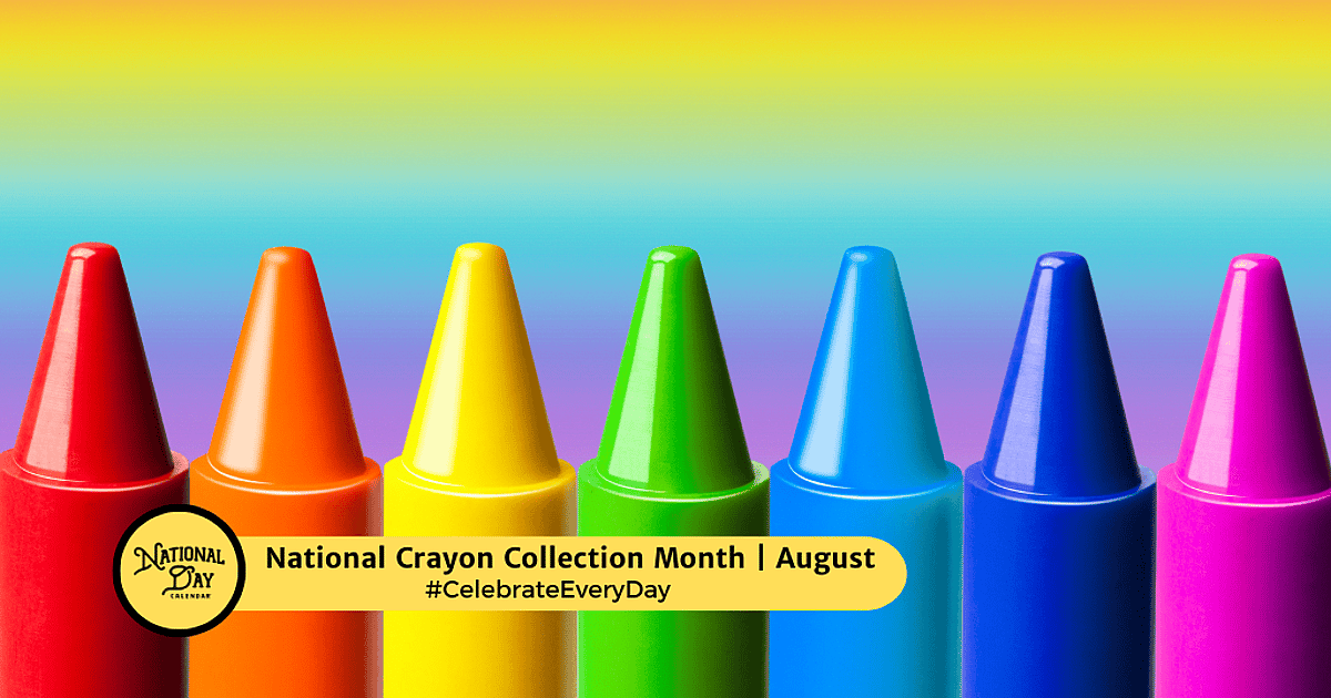 NATIONAL CRAYON COLLECTION MONTH - August 1, 2026 - National Day Calendar