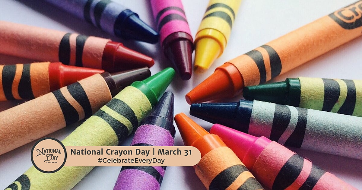 NATIONAL CRAYON DAY - March 31, 2026 - National Day Calendar