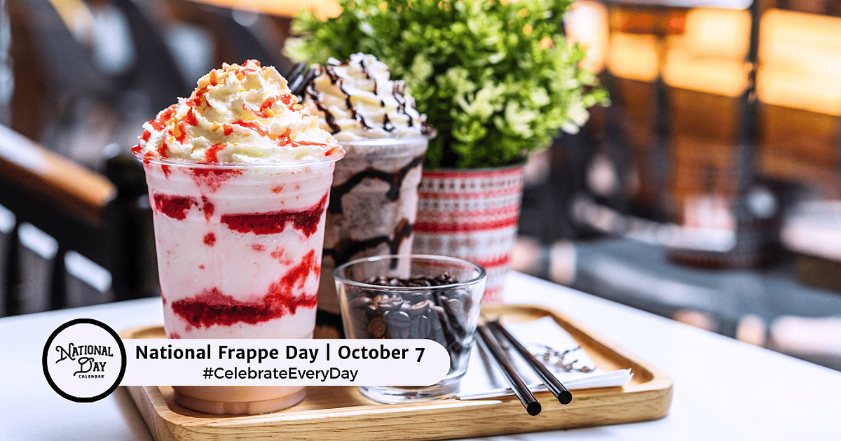 NATIONAL FRAPPE DAY - October 7, 2026 - National Day Calendar