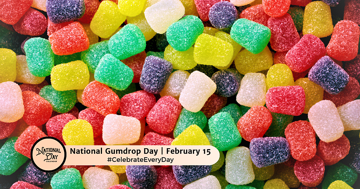 NATIONAL GUMDROP DAY - February 15, 2026 - National Day Calendar
