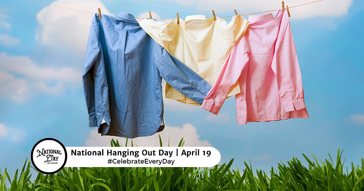 NATIONAL HANGING OUT DAY - April 19, 2026 - National Day Calendar