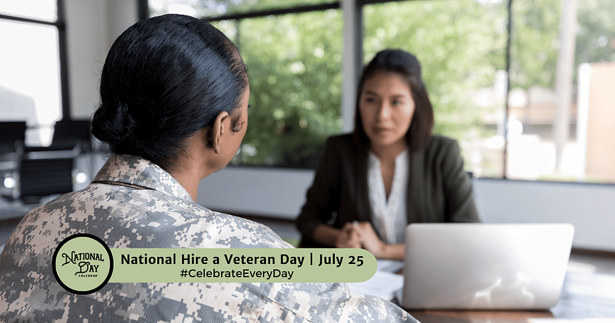 NATIONAL HIRE A VETERAN DAY - July 25, 2026 - National Day Calendar