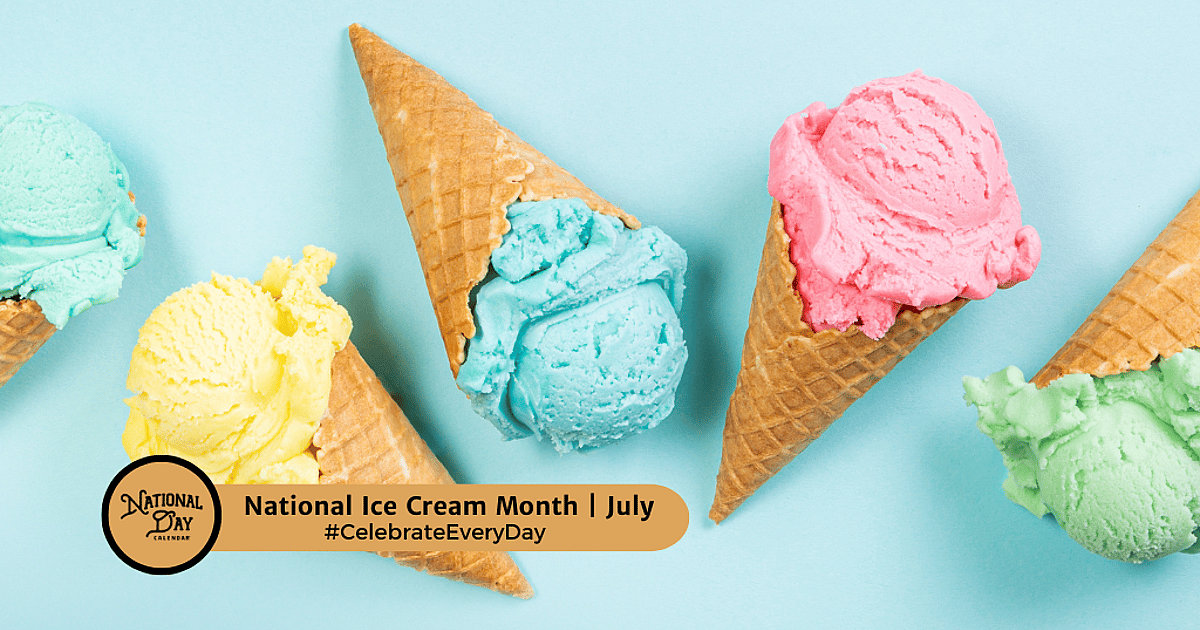 NATIONAL ICE CREAM MONTH - July 31, 2026 - National Day Calendar