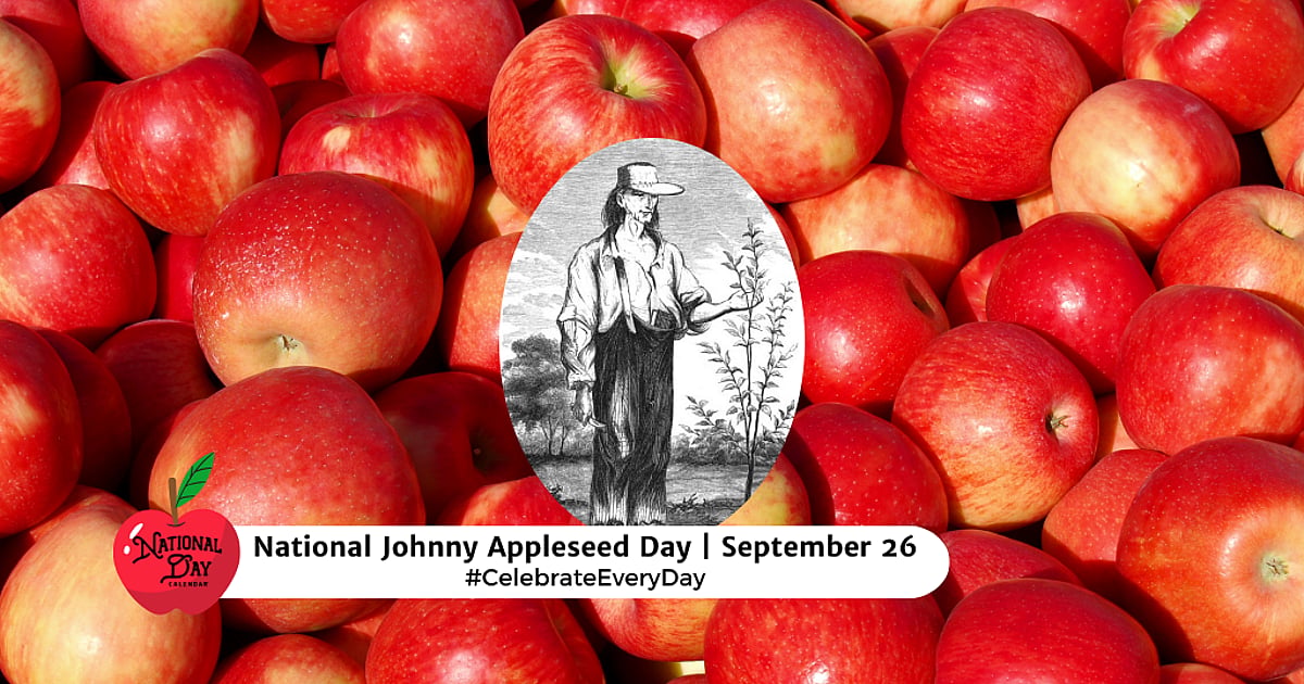 NATIONAL JOHNNY APPLESEED DAY - September 26, 2026 - National Day Calendar
