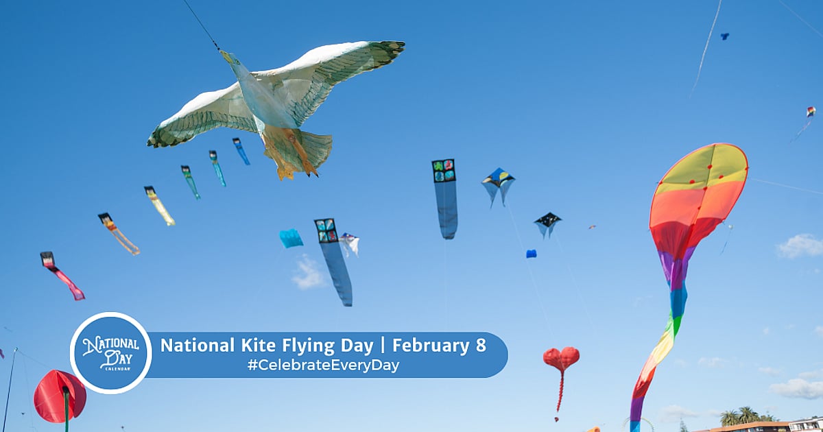 NATIONAL KITE FLYING DAY - February 8, 2026 - National Day Calendar