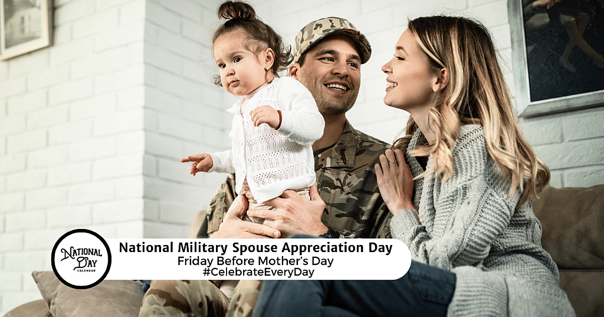 NATIONAL MILITARY SPOUSE APPRECIATION DAY - May 9, 2026 - National Day ...