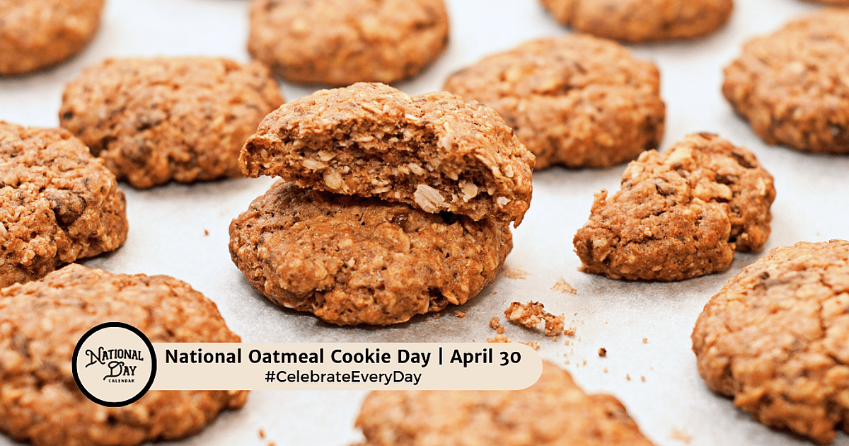 NATIONAL OATMEAL COOKIE DAY - April 30, 2026 - National Day Calendar