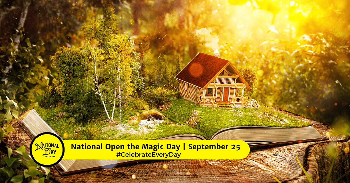 NATIONAL OPEN THE MAGIC DAY - September 25, 2026 - National Day Calendar