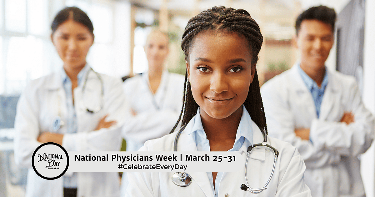 NATIONAL PHYSICIANS WEEK - March 25, 2026 - National Day Calendar