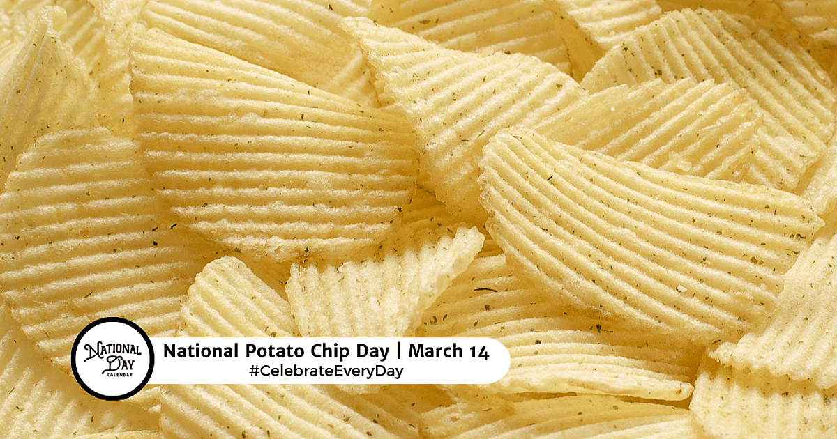 NATIONAL POTATO CHIP DAY - March 14, 2026 - National Day Calendar