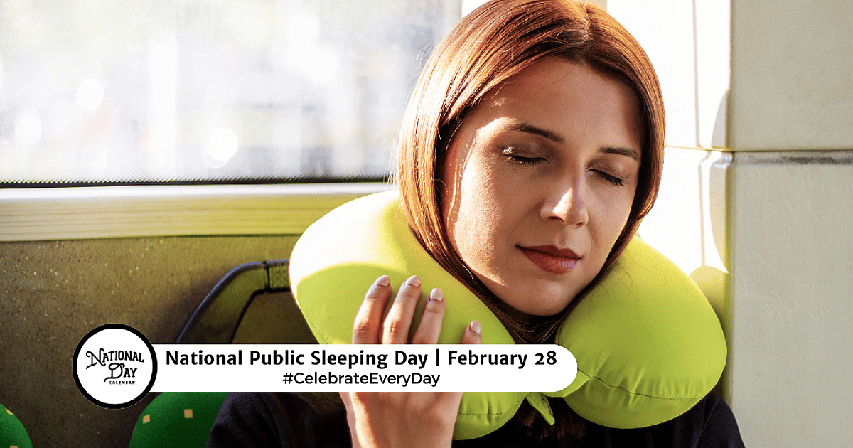 NATIONAL PUBLIC SLEEPING DAY - February 28, 2026 - National Day Calendar