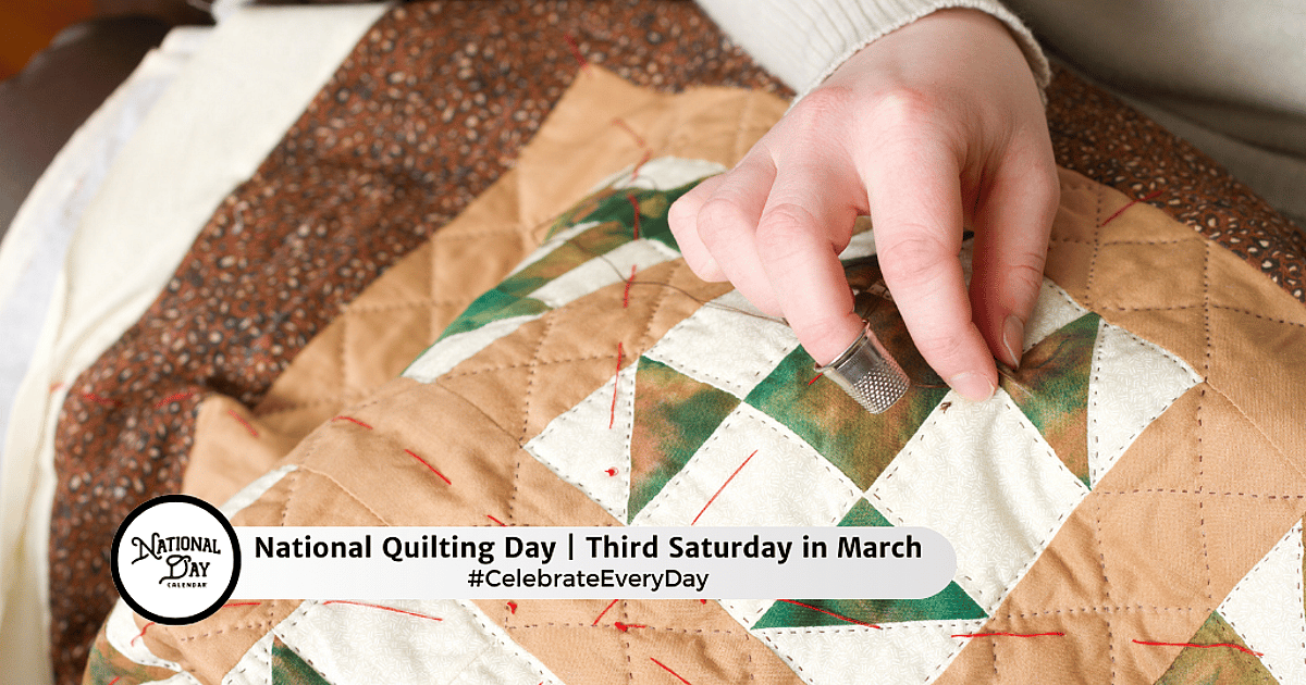 NATIONAL QUILTING DAY - March 21, 2026 - National Day Calendar