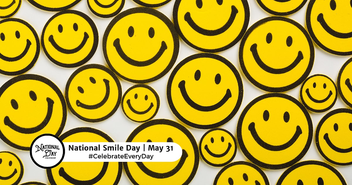 NATIONAL SMILE DAY - May 31, 2026 - National Day Calendar