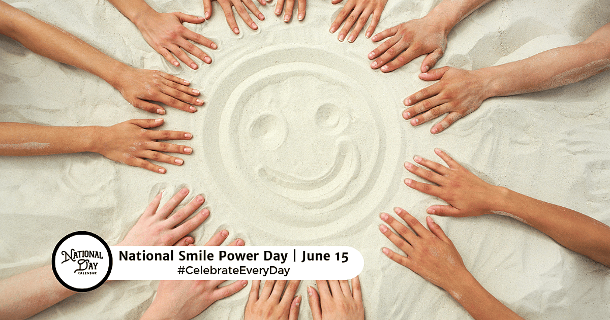 NATIONAL SMILE POWER DAY - June 15, 2026 - National Day Calendar