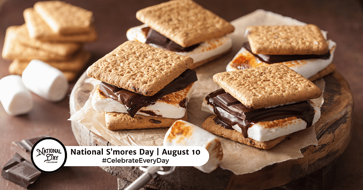 NATIONAL S’MORES DAY - August 10, 2026 - National Day Calendar