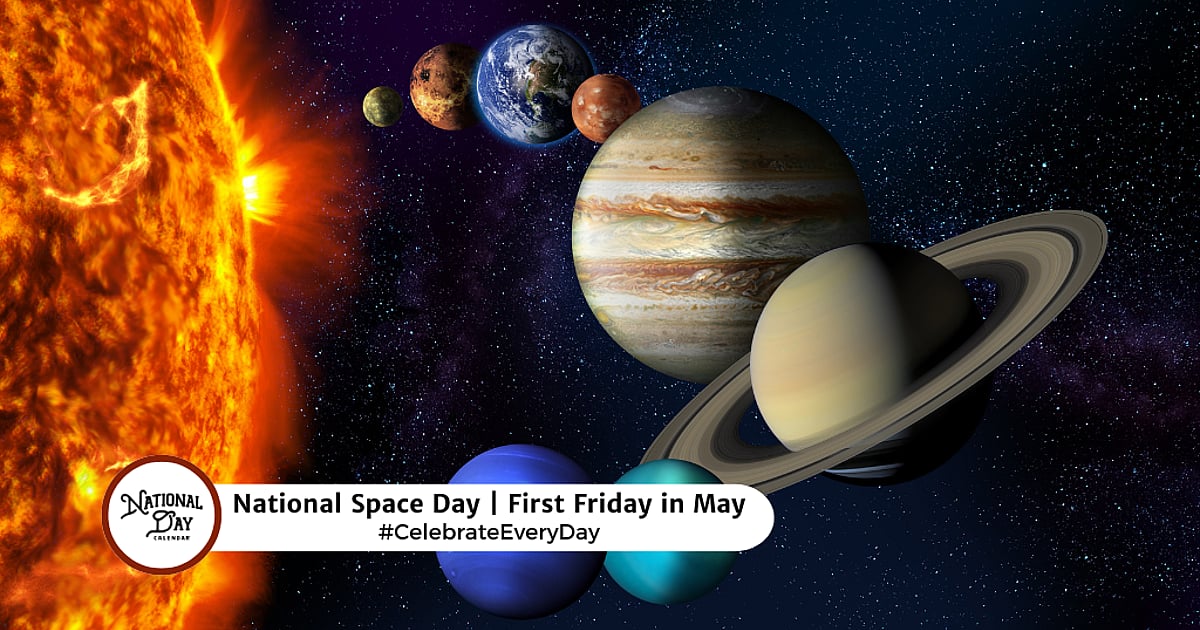 NATIONAL SPACE DAY - May 1, 2026 - National Day Calendar