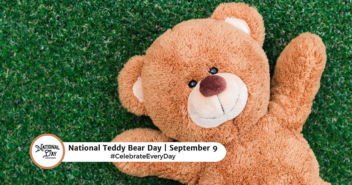 NATIONAL TEDDY BEAR DAY - September 9, 2026 - National Day Calendar
