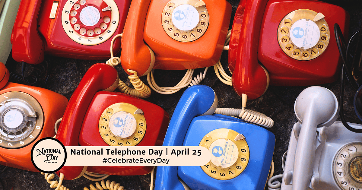 NATIONAL TELEPHONE DAY - April 25, 2026 - National Day Calendar