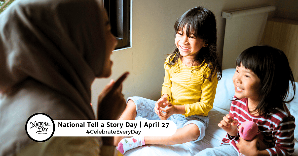 NATIONAL TELL A STORY DAY - April 27, 2026 - National Day Calendar