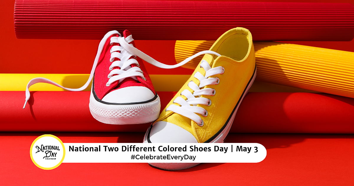 NATIONAL TWO DIFFERENT COLORED SHOES DAY - May 3, 2026 - National Day ...