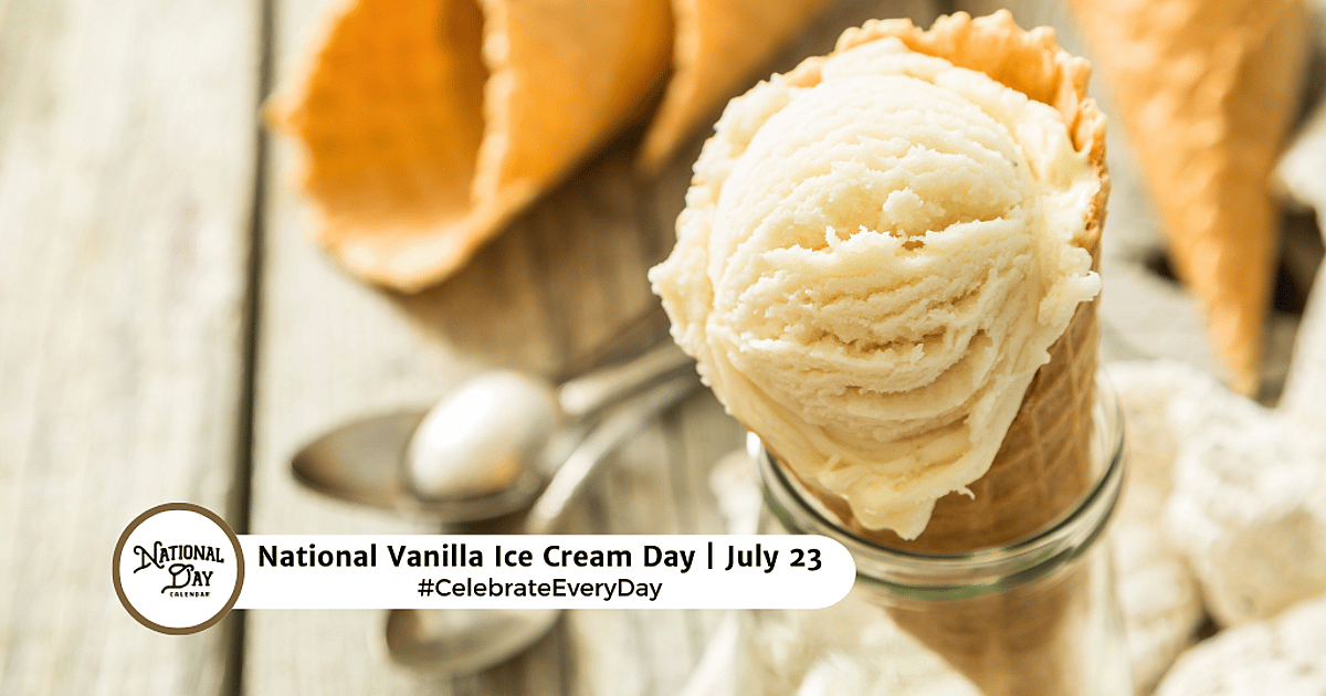 NATIONAL VANILLA ICE CREAM DAY - July 23, 2026 - National Day Calendar