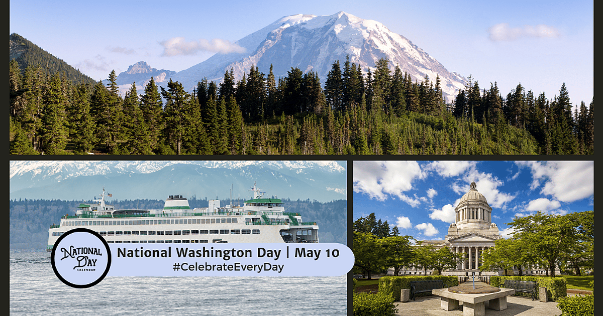 NATIONAL WASHINGTON DAY - May 10, 2026 - National Day Calendar